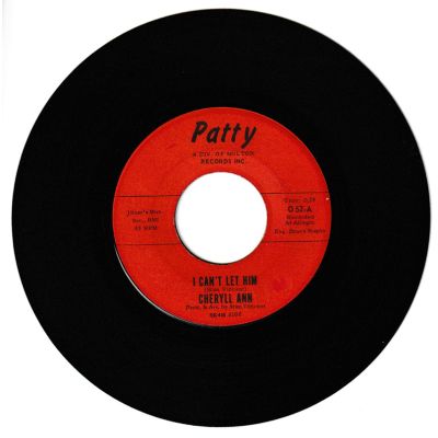 Cheryll Ann - I Can't Let Him / Goodbye Baby - Patty O 52